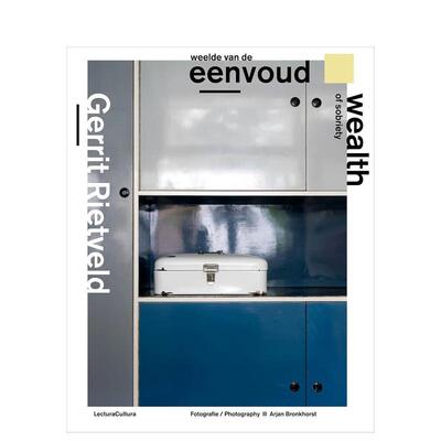 【现货】赫里特里特费尔德清醒的价值Gerrit Rietveld - Wealth Of Sobriety英文建筑设计建筑师工作室Arjan BronkhorstLectura C