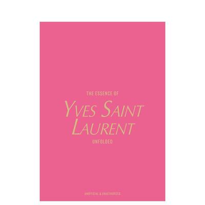 【预售】伊夫圣罗兰真谛时尚解构The Essence of Yves Saint Laurent 英文时尚设计师品牌Kelly ReisingHelmin & Sorgenfri精装进