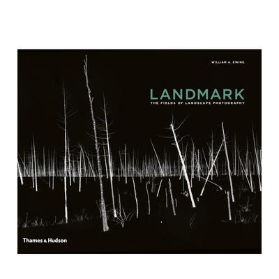 【预售】【T&H】风景摄影的地域LANDMARK英文摄影集自然景观William A. Ewing精装Thames & Hudson进口原版书9780500544334