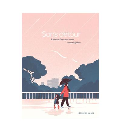 【现货】必经之路Sans détour法文儿童绘本Stéphanie Demasse-Pottier精装3-6岁Etagère du bas进口原版书9782490253401