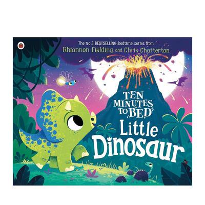 【现货】睡前十分钟故事小恐龙Ten Minutes to Bed Little Dinosaur英文儿童故事Rhiannon Fielding and Chris Chatterton进口原版