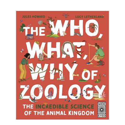 【现货】刨根究底动物学 动物王国不可思议的科学奥秘The Who英文儿童绘本动物生态环保Jules Howard精装Wide Eyed Editions6-9岁