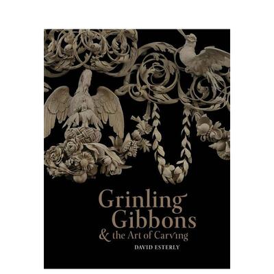 【预售】格林林吉本斯 木雕艺术Grinling Gibbons and the Art of Carving英文博物馆展览私人收藏画册 David Esterly Page精装V