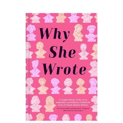 【现货】她们为何写作Why She Wrote英文文学世界文学Lauren Burke精装Chronicle Books进口原版书9781797202099