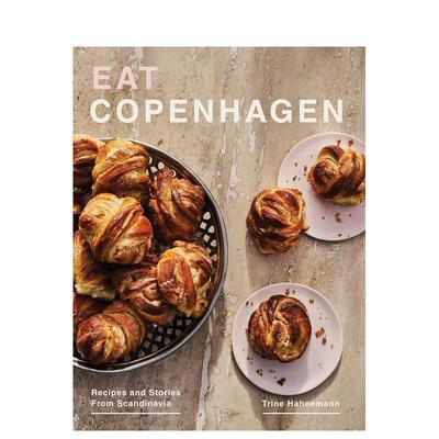【现货】寻味哥本哈根Eat Copenhagen英文餐饮Trine Hahnemann精装进口原版书Quadrille Publishing Ltd9781837832835
