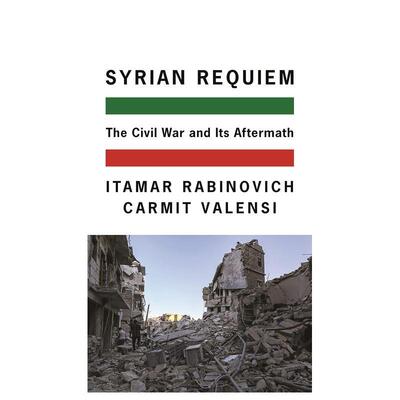 【预售】叙利亚安魂曲内战及其后遗症Syrian Requiem英文人文历史Itamar Rabinovich平装Princeton University Press进口原版书97