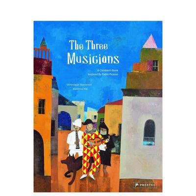 【预售】三个音乐家一本受毕加索启发的儿童读物（无货）【Inspired by】The Three Musicians A Children’s Book Inspired by