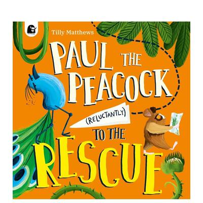 【现货】孔雀保罗勉强救援记Paul the Peacock 英文儿童绘本虚构类Tilly Matthews平装3-6岁Happy Yak进口原版书