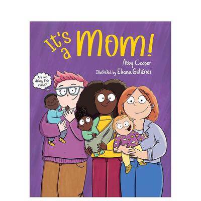 【预售】这是妈妈It's a Mom!英文儿童绘本虚构类Abby Cooper 精装Charlesbridge进口原版书9781623546427