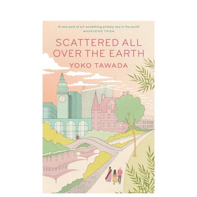 【预售】【美国国家图书奖翻译文学奖Yoko Tawada】散落在世界各地Scattered All Over the Earth英文小说Yoko Tawada平装进口原版