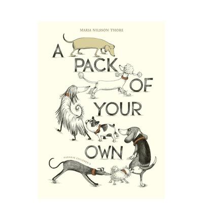 【现货】一群你自己A Pack of Your Own英文儿童绘本人际关系Maria Nilsson Thore精装Pushkin Press3-6岁进口原版书9781782693581