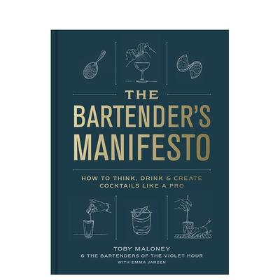 【现货】酒保宣言The Bartender’s Manifesto英文餐饮Toby Maloney  Emma Janzen  The Bartenders of The VClarkson Potter精装