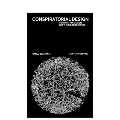 【预售】阴谋论设计Conspiratorial Design英文综合设计Carlo Bramanti平装Set Margins'进口原版书9789083449876
