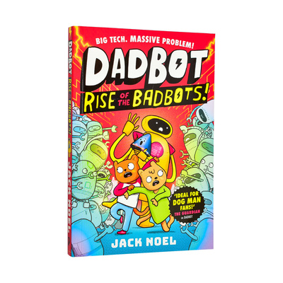 【预售】老爸机器人2 坏蛋机器人崛起Dadbot 2  Rise of the Badbots!英文儿童漫画Jack Noel平装Piccadilly Press进口原版书9781