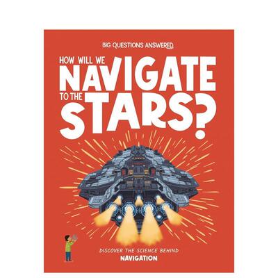 【现货】【大问题科学答-S7】人类将如何飞向群星？【BQA-S7】 How Will We Navigate to the Stars? 原版英文儿童绘本 STEM科普