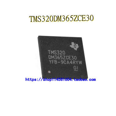 TMS320DM365ZCE30 DM365ZCE30 BGA-338 全新原装正品 可配单