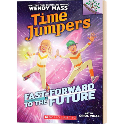【英文原版 7-10岁】时空穿越者 Time Jumpers 奔向未来 Fast-Forward To The Future分级阅读 章节书 桥梁书