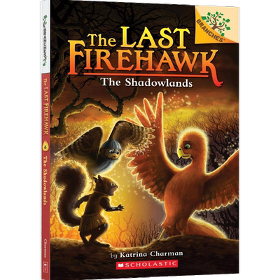 【英文原版 6-8岁】火鹰传奇 The Last Firehawk 阴影降落 The Shadowlands 分级阅读 章节书 桥梁书