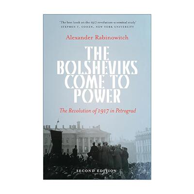 英文原版 The Bolsheviks Come to Power 布尔什维克上台 1917年彼得格勒革命 俄国革命历史 亚历山大·拉宾诺维奇 英文版