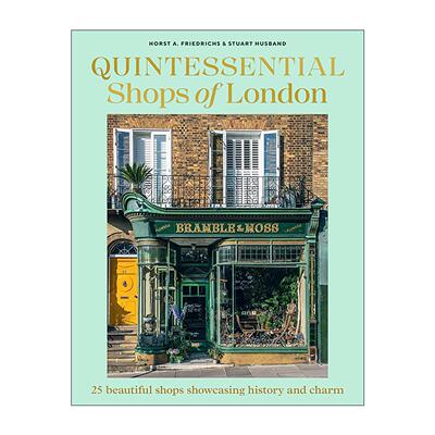 英文原版 Quintessential Shops of London 伦敦经典店铺 25家标志性独立店铺 精装摄影集 伦敦旅行 城市文化 进口英语原版书籍