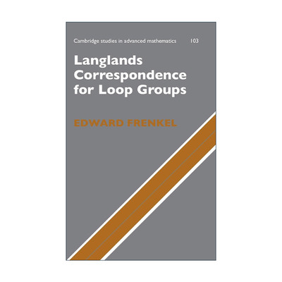 英文原版 Langlands Correspondence for Loop Groups 循环组的朗兰兹对应 精装 剑桥高等数学研究系列 英文版 进口英语原版书籍