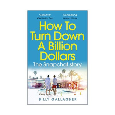 英文原版 How to Turn Down a Billion Dollars 阅后即焚 Snapchat传 英文版 进口英语原版书籍