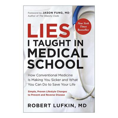 英文原版 Lies I Taught in Medical School 我在医学院教的谎言 慢性疾病背后的真正科学 健康指南 糖尿病 高血压 肥胖 精装