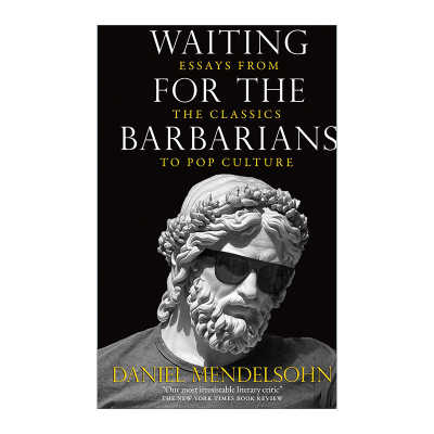 英文原版 Waiting for the Barbarians 等待野蛮人 从古典学到流行文化 文学批评 Daniel Mendelsohn 英文版 进口英语原版书籍