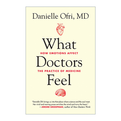 英文原版 What Doctors Feel 医生的感受 医生情绪对医学实践的影响 Danielle Ofri  MD 英文版 进口英语原版书籍