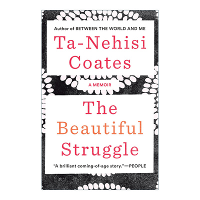 英文原版 The Beautiful Struggle 美丽的抗争 传记 Between the World and Me作者Ta-Nehisi Coates 英文版 进口英语原版书籍