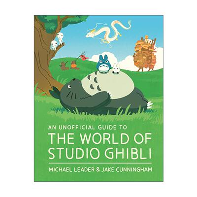 英文原版 An Unofficial Guide to the World of Studio Ghibli 吉卜力工作室世界 宫崎骏动画电影指南 英文版 进口英语原版书籍