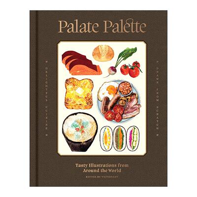 英文原版 Palate Palette 插画师的食物绘画与美食食谱故事 口感调色板 英文版 进口英语原版书籍