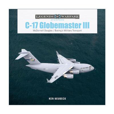 英文原版 C-17 Globemaster III C-17运输机环球霸王III 麦克唐纳·道格拉斯与波音公司的军用运输机 英文版 进口英语原版书籍