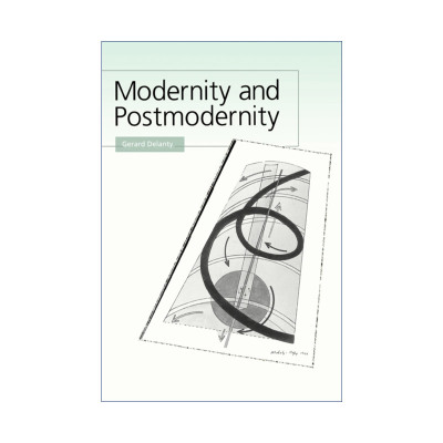 英文原版 Modernity and Postmodernity 现代性与后现代性 知识 权力与自我 杰拉德·德兰蒂 英文版 进口英语原版书籍