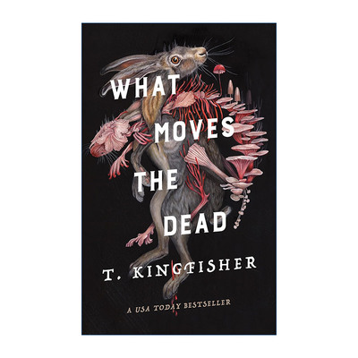 英文原版 What Moves the Dead 什么打动了死者 精装 2022雨果轨迹奖长篇提名 T金费舍 恐怖小说 改写自厄舍府的倒塌 英文版