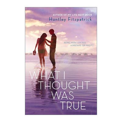 英文原版 What I Thought Was True 我想的是对的 My Life Next Door续篇 青少年小说 Huntley Fitzpatrick 进口英语原版书籍