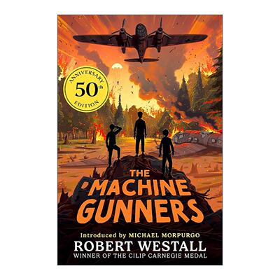 英文原版 The Machine Gunners 机关抢手 卡内基文学奖 儿童历史冒险小说 50周年纪念版 Robert Westall韦斯托尔 进口英语原版书籍