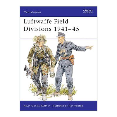 英文原版 Luftwaffe Field Divisions 1941–45 二战德国空军地面师 历史上的军队系列 英文版 进口英语原版书籍