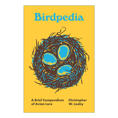 英文原版 Birdpedia 鸟类百科全书 鸟类知识简编 Christopher W. Leahy 精装 英文版 进口英语原版书籍