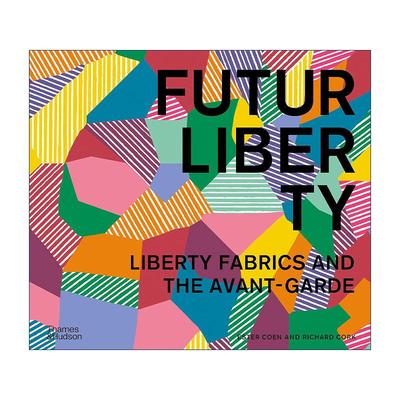 英文原版 Futurliberty Liberty Fabrics And The Avant Garde 英国面料品牌利伯缇 面料的前卫与自由 时尚设计 精装 英文版