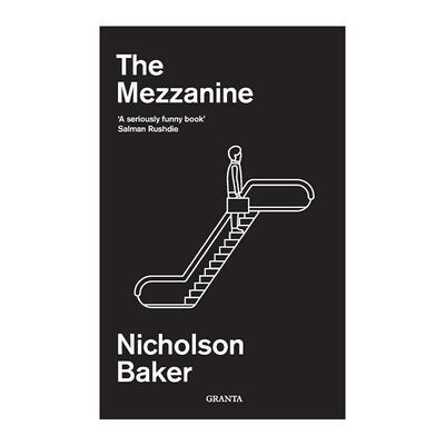 英文原版 The Mezzanine 夹层楼 Nicholson Baker 物叙事小说 英文版 进口英语原版书籍