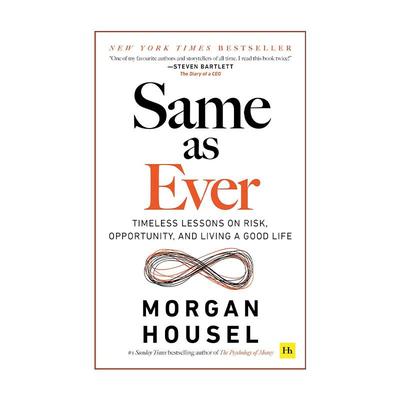 英文原版 Same as Ever 一如既往 永不改变的指南 金钱心理学作者Morgan Housel摩根·豪泽尔 英文版 进口英语原版书籍