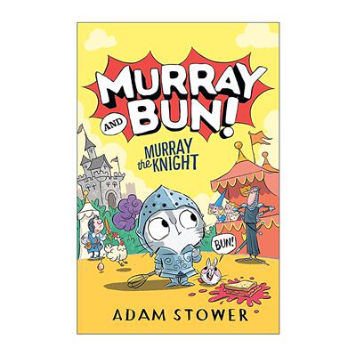 英文原版 Murray the Knight Murray and Bun 02 默里和布恩系列2 骑士默里 儿童章节桥梁故事书 Adam Stower 进口英语原版书籍