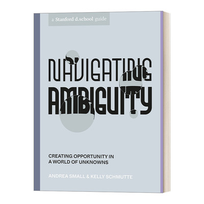 英文原版 Navigating Ambiguity 驾驭模糊性 在未知的世界中创造机会 Andrea Small 英文版 进口英语原版书籍