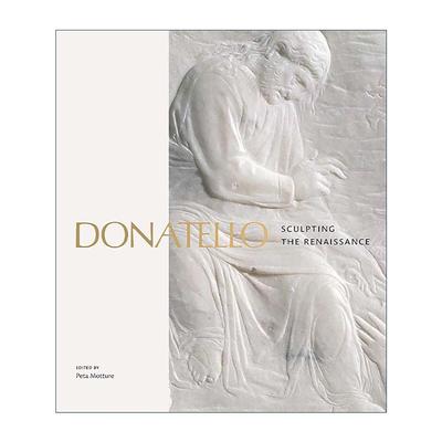 英文原版 Donatello Sculpting the Renaissance 多纳泰罗 意大利文艺复兴雕塑 精装 英文版 进口英语原版书籍