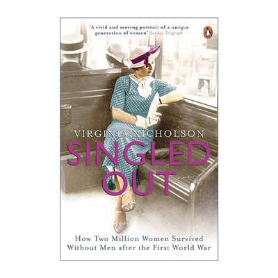 英文原版 Singled Out 落单的女人们 一战中独立生存的女性 Virginia Nicholson 英文版 进口英语原版书籍
