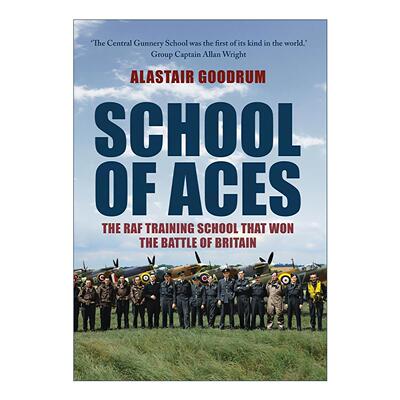 英文原版 School Of Aces 赢得不列颠之战的英国皇家空军训练学校 精装 英文版 进口英语原版书籍