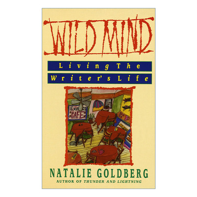 英文原版 Wild Mind 心灵旷野 活出作家人生 写作指南 Natalie Goldberg 英文版 进口英语原版书籍