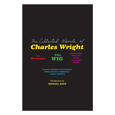 英文原版 The Collected Novels of Charles Wright 查尔斯莱特 自传体小说集 普利策奖 美国国家图书奖得主 英文版 进口英语书籍