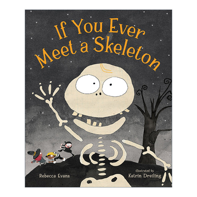 英文原版 If You Ever Meet a Skeleton 如果你遇到一具骷髅 押韵词 幽默故事 精装绘本 英文版 进口英语原版书籍